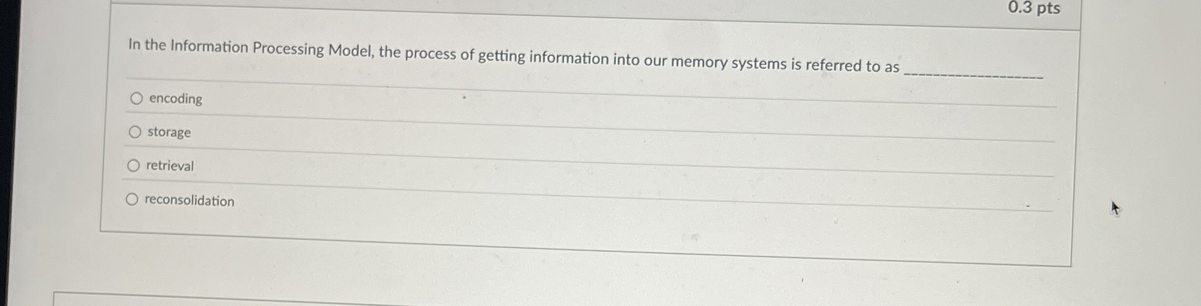 Solved 0.3 ﻿ptsIn the Information Processing Model, the | Chegg.com