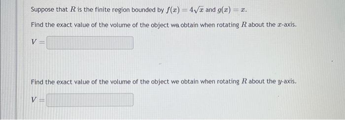 Solved Suppose that R is the finite region bounded by | Chegg.com