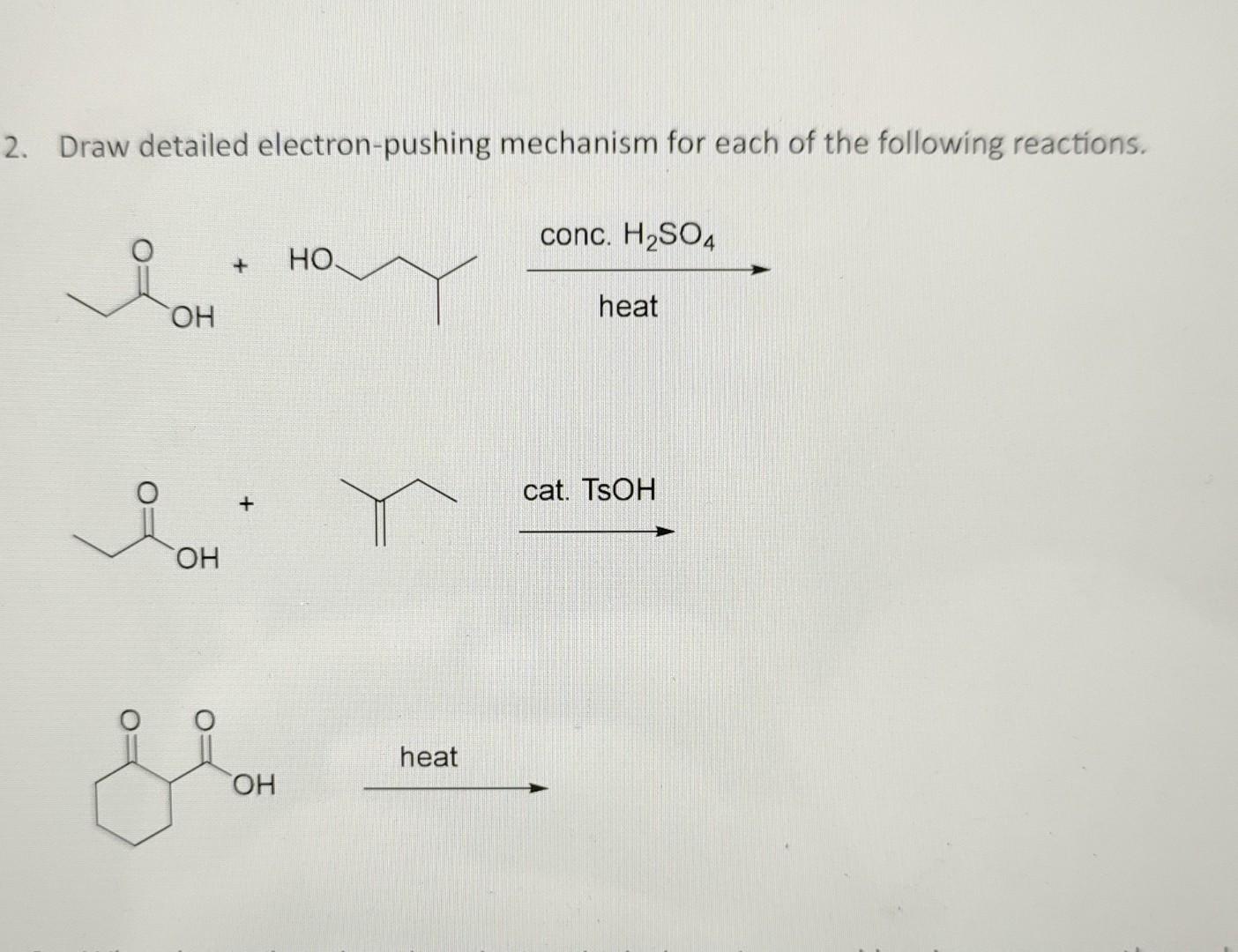 Solved Draw detailed electron-pushing mechanism for each of | Chegg.com