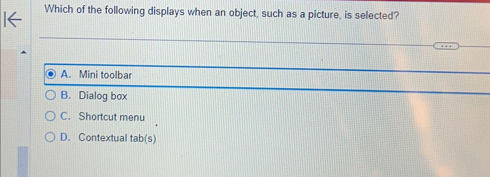 Solved Which of the following displays when an object, such | Chegg.com