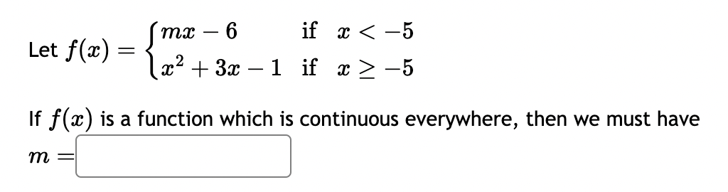 Solved Let f(x)={mx-6 if x