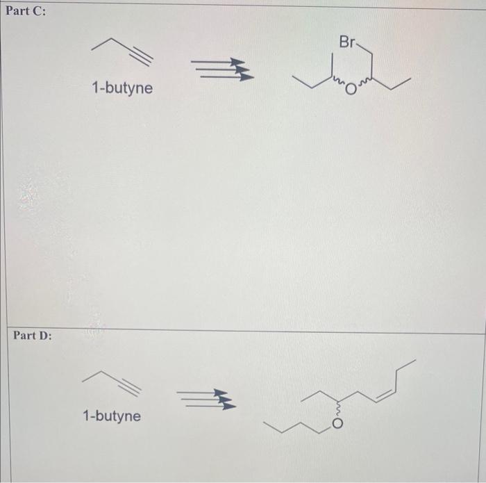 Solved Part C: 1-butyne Part D: 1-butyne For each of the | Chegg.com
