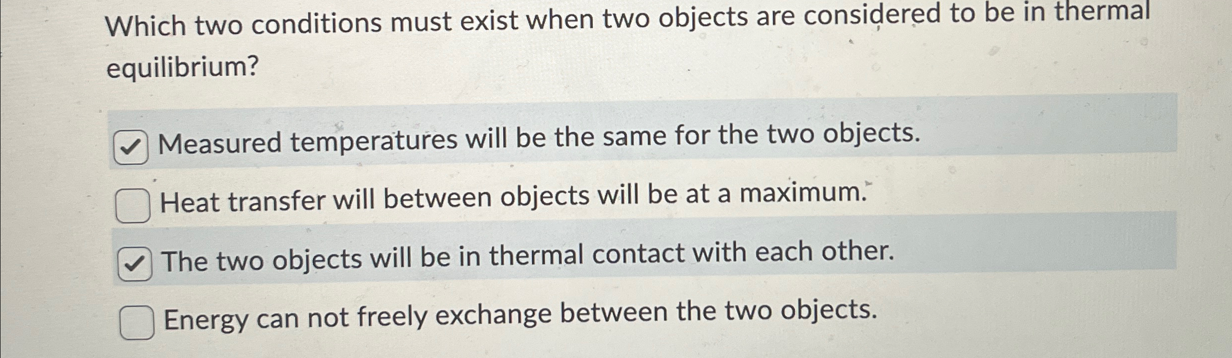 Solved Which two conditions must exist when two objects are | Chegg.com