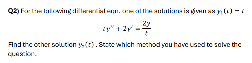 Solved Q2) ﻿For the following differential eqn. one of the | Chegg.com