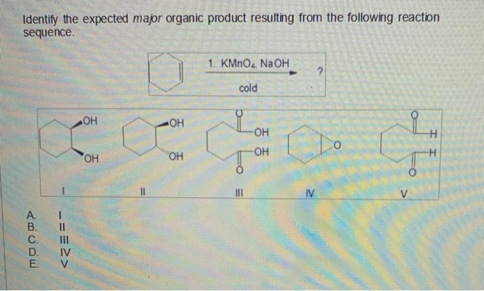 Solved Identify the expected major organic product resulting | Chegg.com