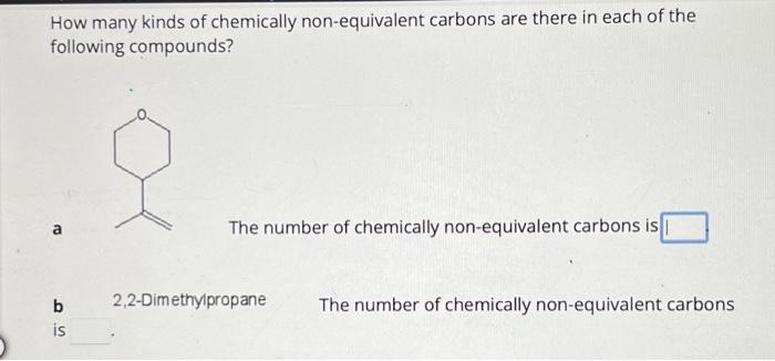 Solved How many kinds of chemically non-equivalent carbons | Chegg.com