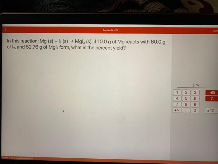 Solved In this reaction: Mg(s)+I2( s)→Mgl2 (s), if 10.0 g of | Chegg.com