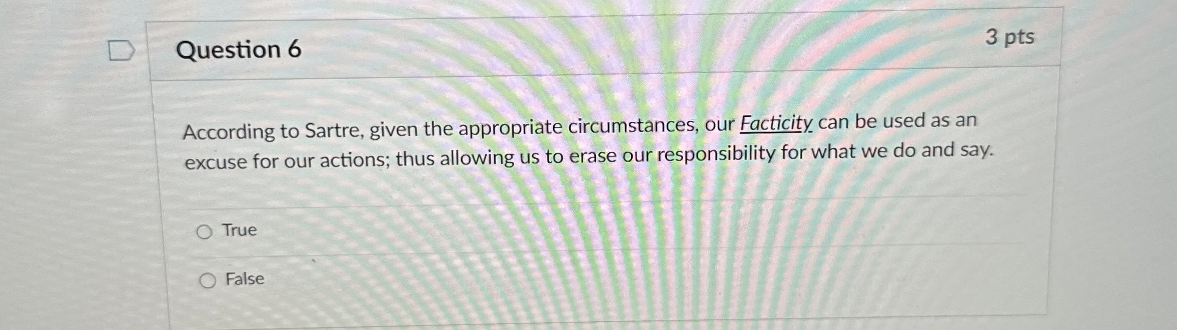 Solved Question 63 ﻿ptsAccording to Sartre, given the | Chegg.com