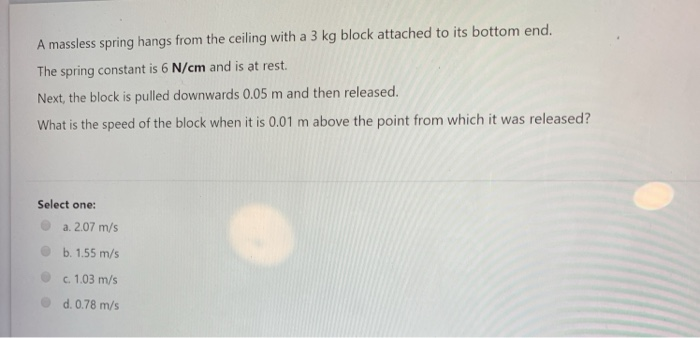 Solved A massless spring hangs from the ceiling with a 3 kg | Chegg.com