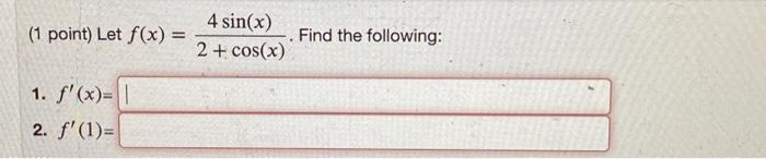 Solved Doint) Let f(x)=2+cos(x)4sin(x). Find the following: | Chegg.com