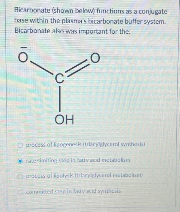 Solved Bicarbonate (shown below) functions as a conjugate | Chegg.com