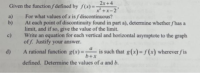 Solved Given the function f defined by f(x)=x2+x−22x+4, a) | Chegg.com