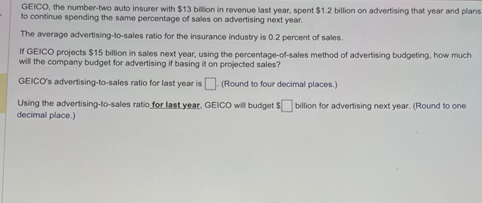 Solved GEICO, the number-two auto insurer with $13 ﻿billion | Chegg.com