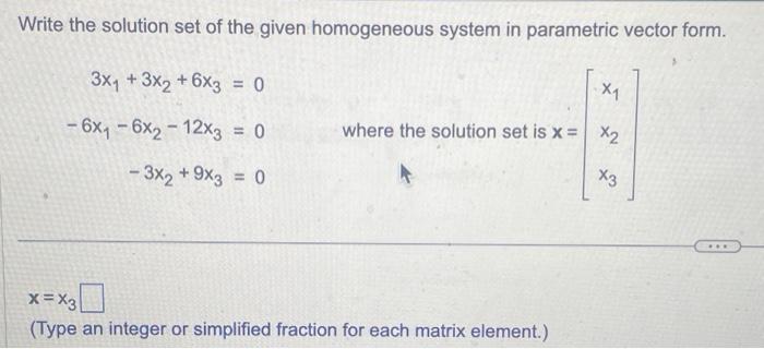 Solved Write the solution set of the given homogeneous | Chegg.com