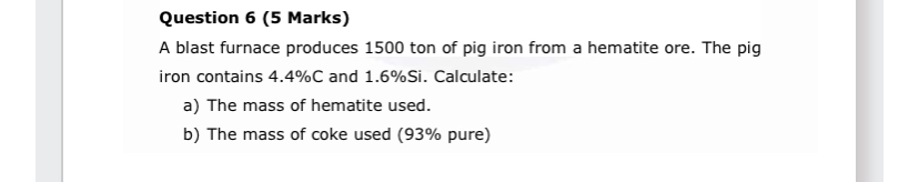 Solved Question 6 (5 ﻿Marks)A blast furnace produces 1500 | Chegg.com