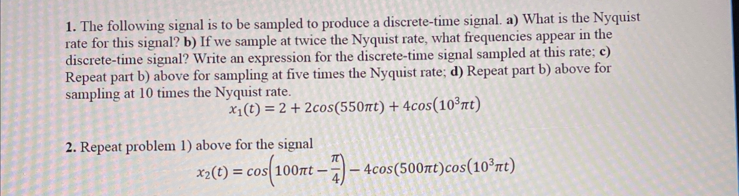 Solved The following signal is to be sampled to produce a | Chegg.com
