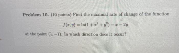 Problem 10. (10 points) Find the maximal rate of | Chegg.com