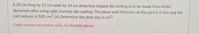 Solved A 20 cm long by 15 cm wide by 10 cm deep box-shaped | Chegg.com