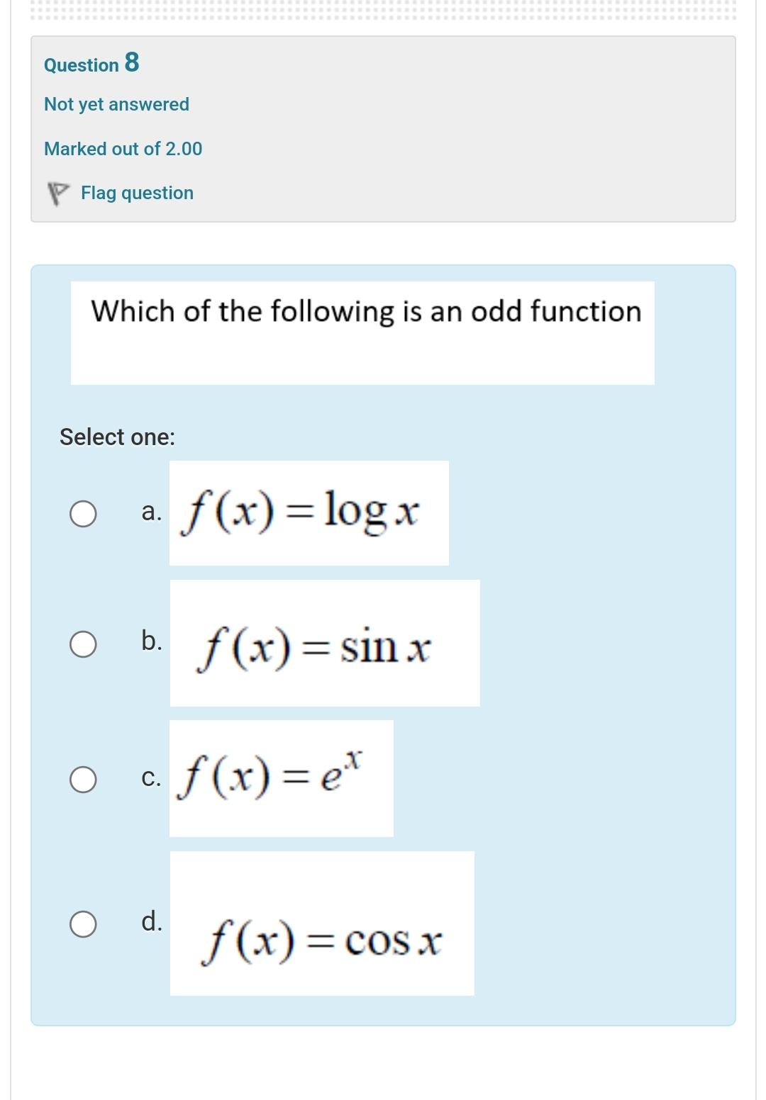 Solved Question 8Not yet answeredMarked out of 2.00Flag | Chegg.com Solved Question 8Not yet answeredMarked out of 2.00Flag | Chegg.com