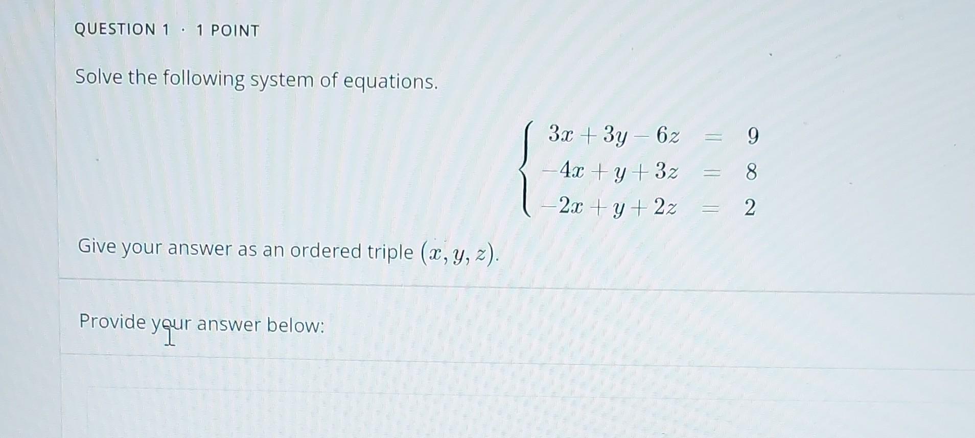 Solved QUESTION 1 1 POINT Solve the following system of | Chegg.com