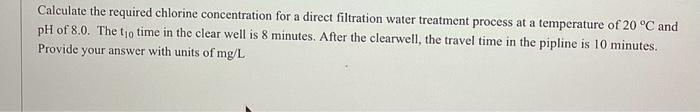Calculate the required chlorine concentration for a | Chegg.com