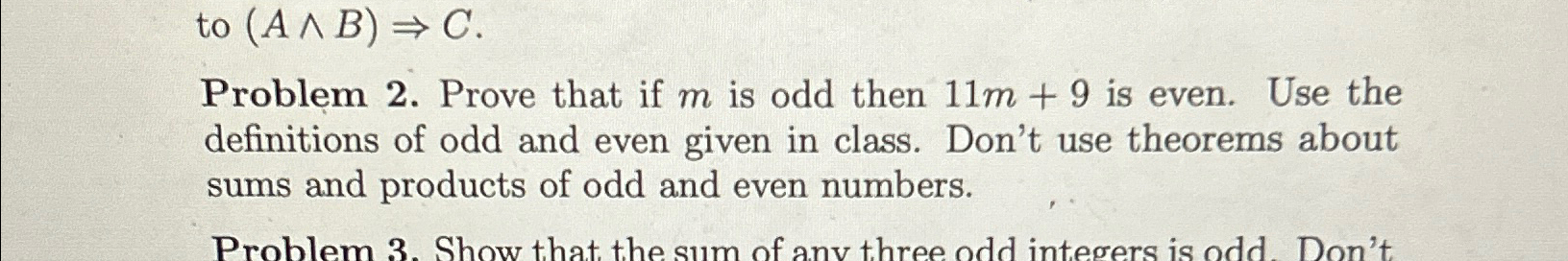 Solved Problem 2. ﻿Prove that if m ﻿is odd then 11m+9 ﻿is | Chegg.com