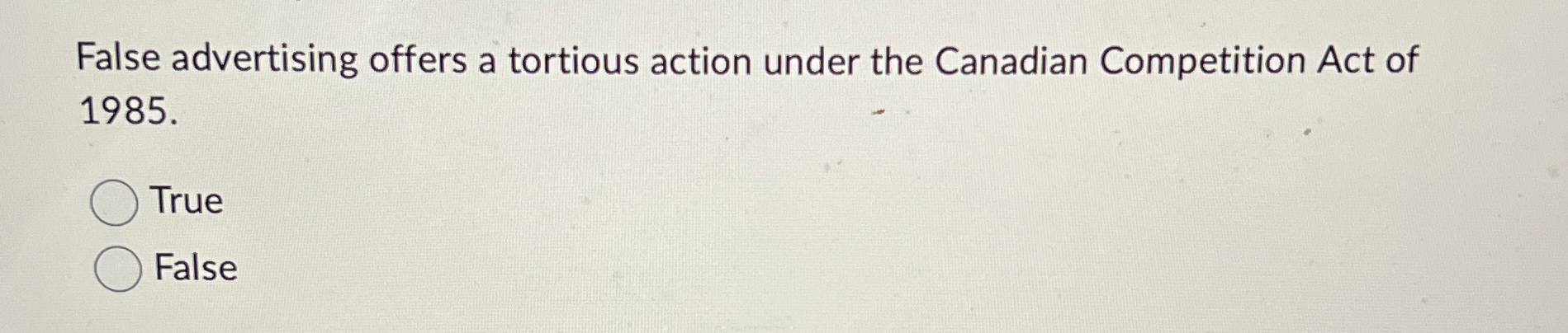 Solved False advertising offers a tortious action under the | Chegg.com