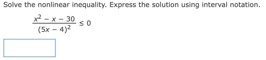Solved Solve the nonlinear inequality. Express the solution | Chegg.com