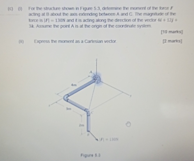 Solved (c) (i) ﻿For the structure shown in Figure 5.3, | Chegg.com