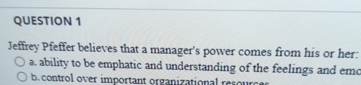 Solved QUESTION 1Jeffrey Pfeffer believes that a manager's | Chegg.com
