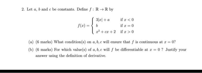 Solved 2. Let a,b and c be constants. Define f:R→R by | Chegg.com