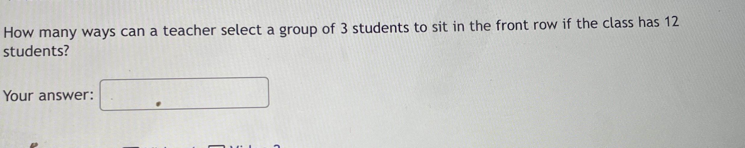 Solved How many ways can a teacher select a group of 3 | Chegg.com