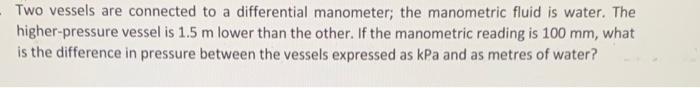 Solved Two vessels are connected to a differential | Chegg.com