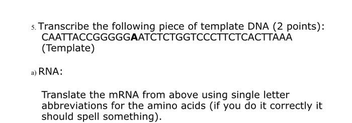 Solved 5. Transcribe the following piece of template DNA ( 2 | Chegg.com