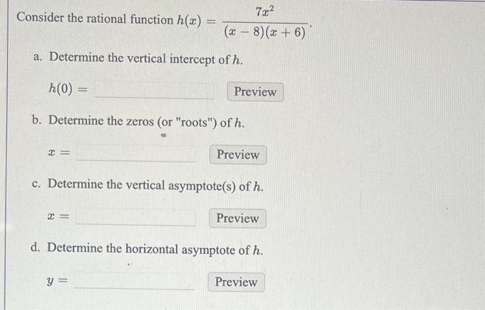 Solved Consider the rational function h(x)=(x−8)(x+6)7x2. a. | Chegg.com