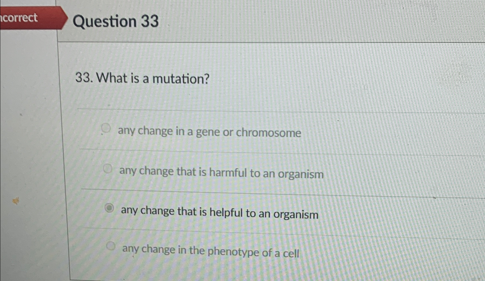 Solved Question 3333. ﻿What is a mutation?any change in a | Chegg.com
