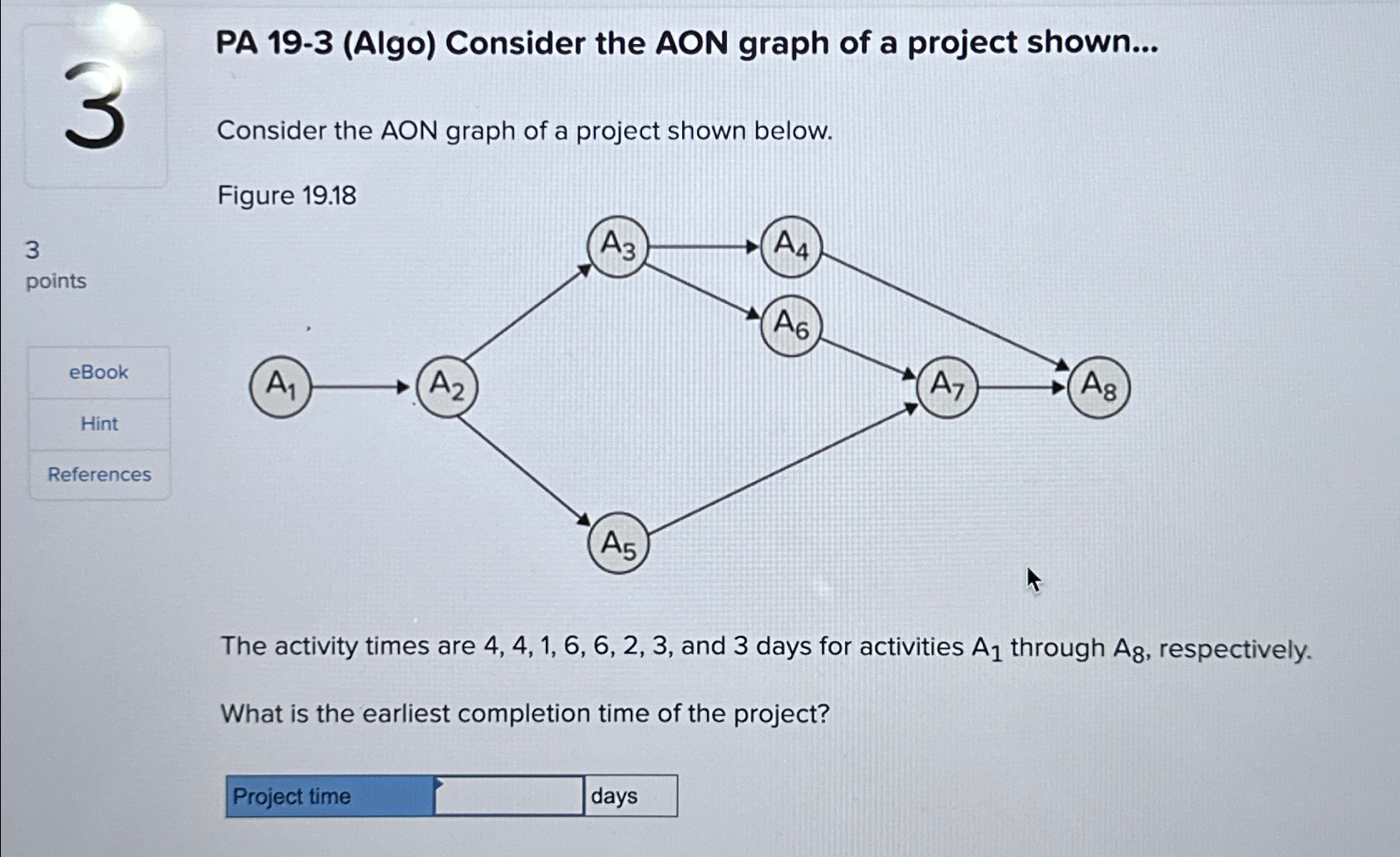 Solved PA 19-3 (Algo) ﻿Consider the AON graph of a project | Chegg.com