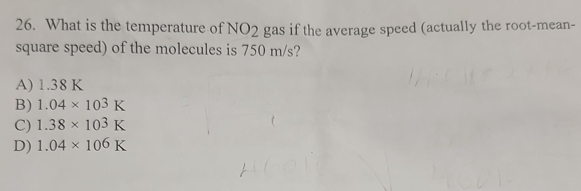 Solved 26. What is the temperature of NO2 gas if the average | Chegg.com