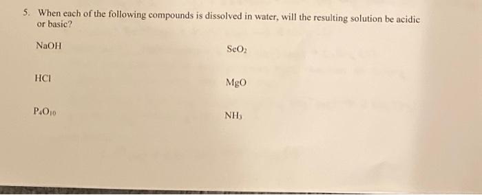 Solved 5. When each of the following compounds is dissolved | Chegg.com