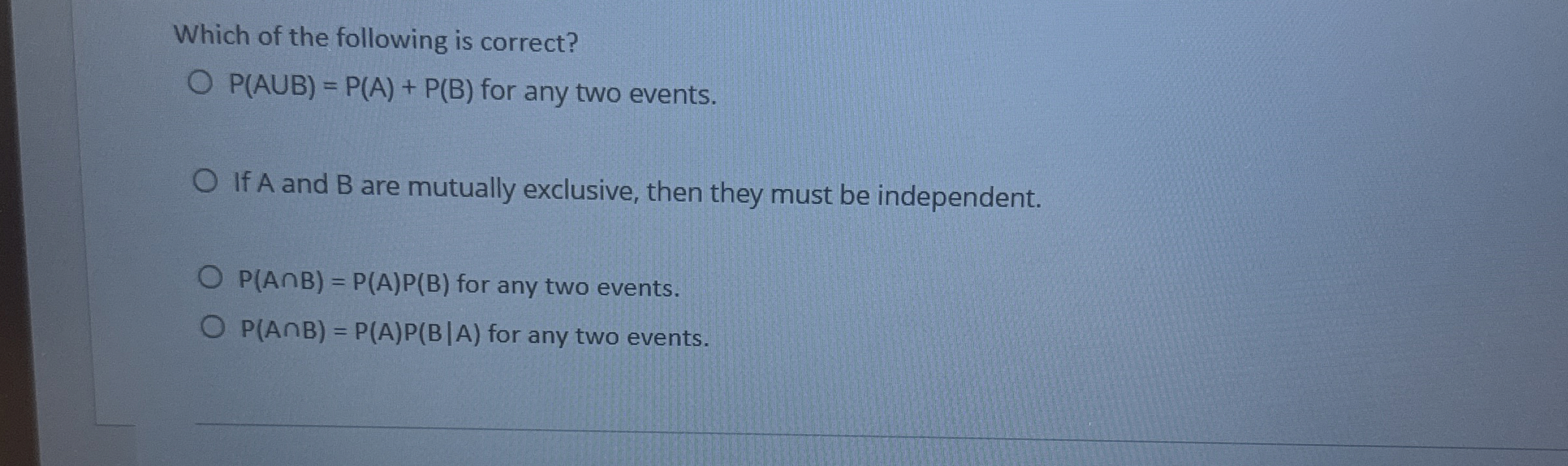 Which of the following is correct?P(A∪B)=P(A)+P(B) | Chegg.com