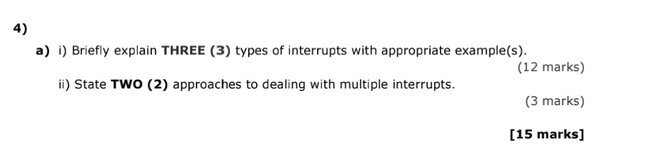 Solved 4) a) i) Briefly explain THREE (3) types of | Chegg.com