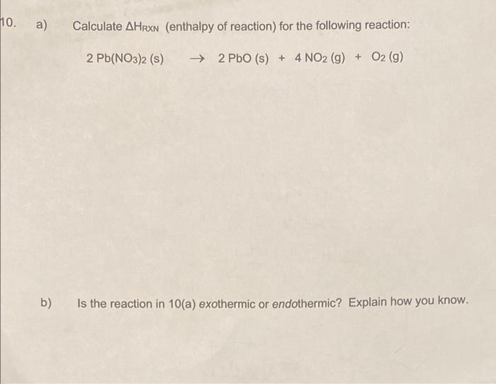 Solved 10 A A Calculate Ahrxn Enthalpy Of Reaction For