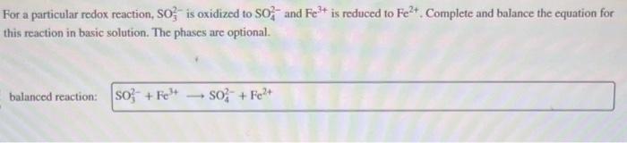 For a particular redox reaction, SO32− is oxidized to | Chegg.com
