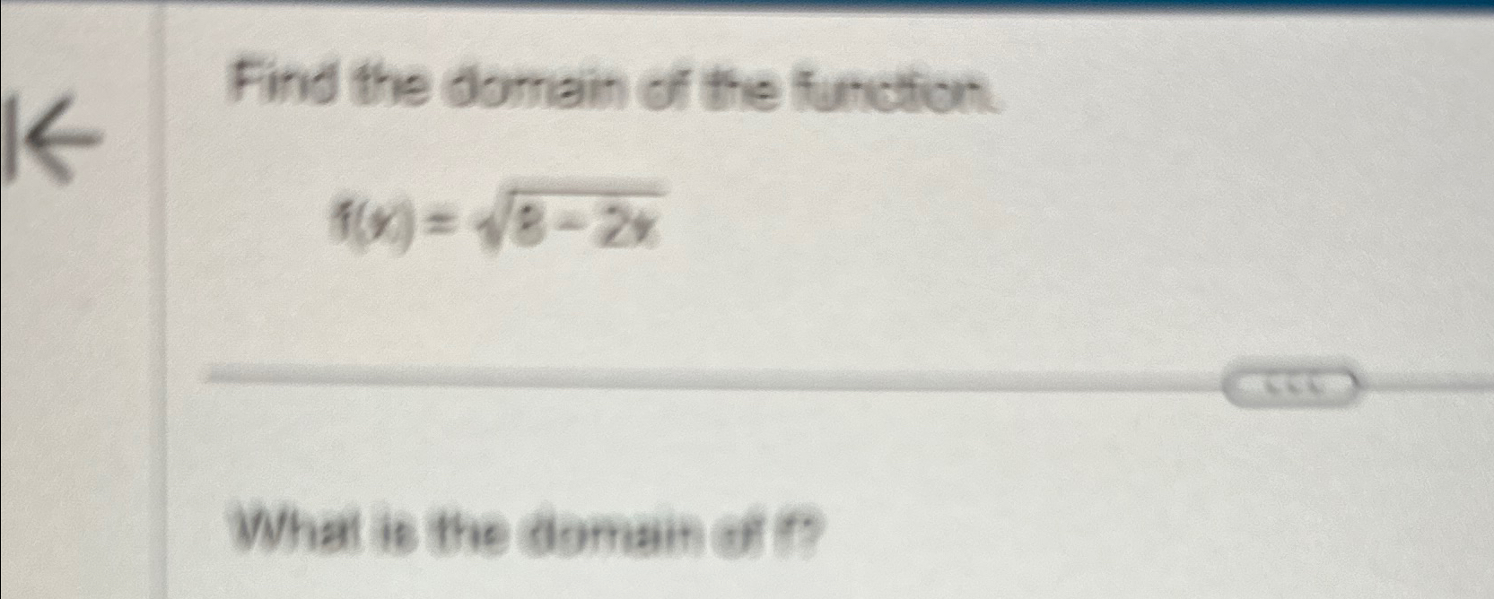 Solved Find the domain of the function.f(x)=8-2x2What is the | Chegg.com