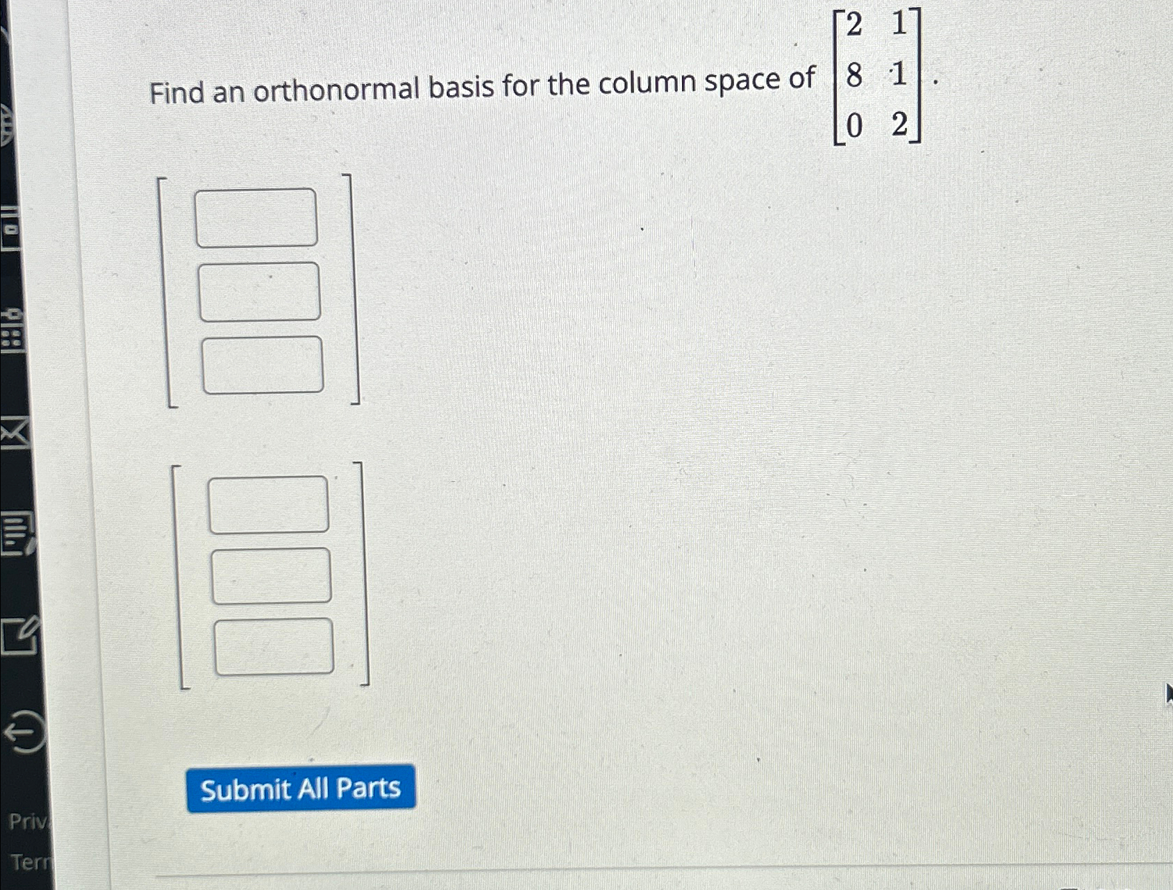 Solved Find an orthonormal basis for the column space of | Chegg.com