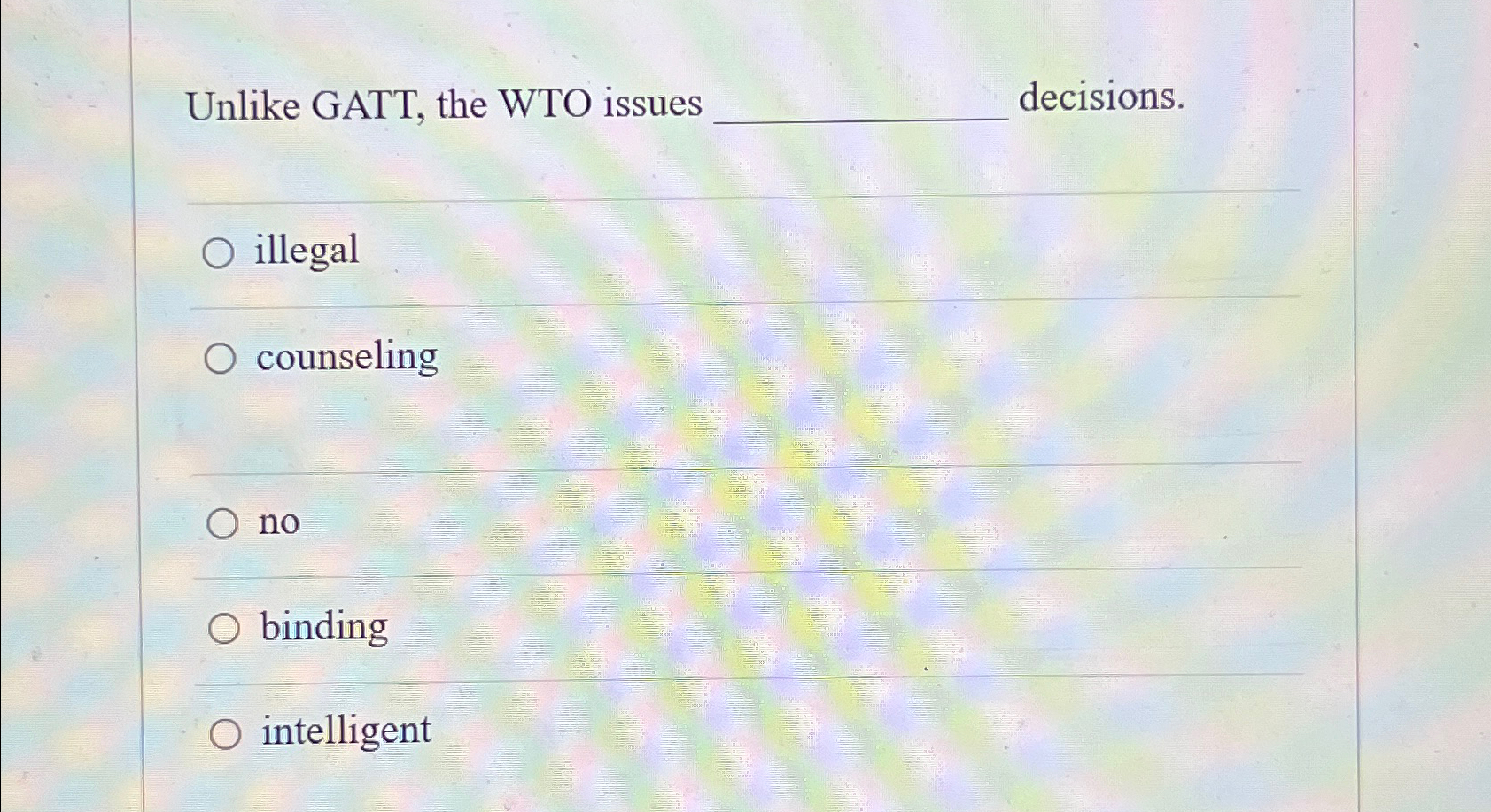 Solved Unlike GATT, the WTO issues | Chegg.com