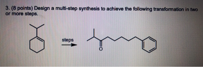 Solved 3. (8 points) Design a multi-step synthesis to | Chegg.com