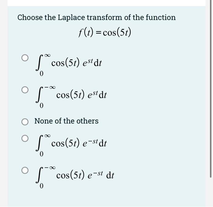 Solved Choose the Laplace transform of the function f(t) = | Chegg.com