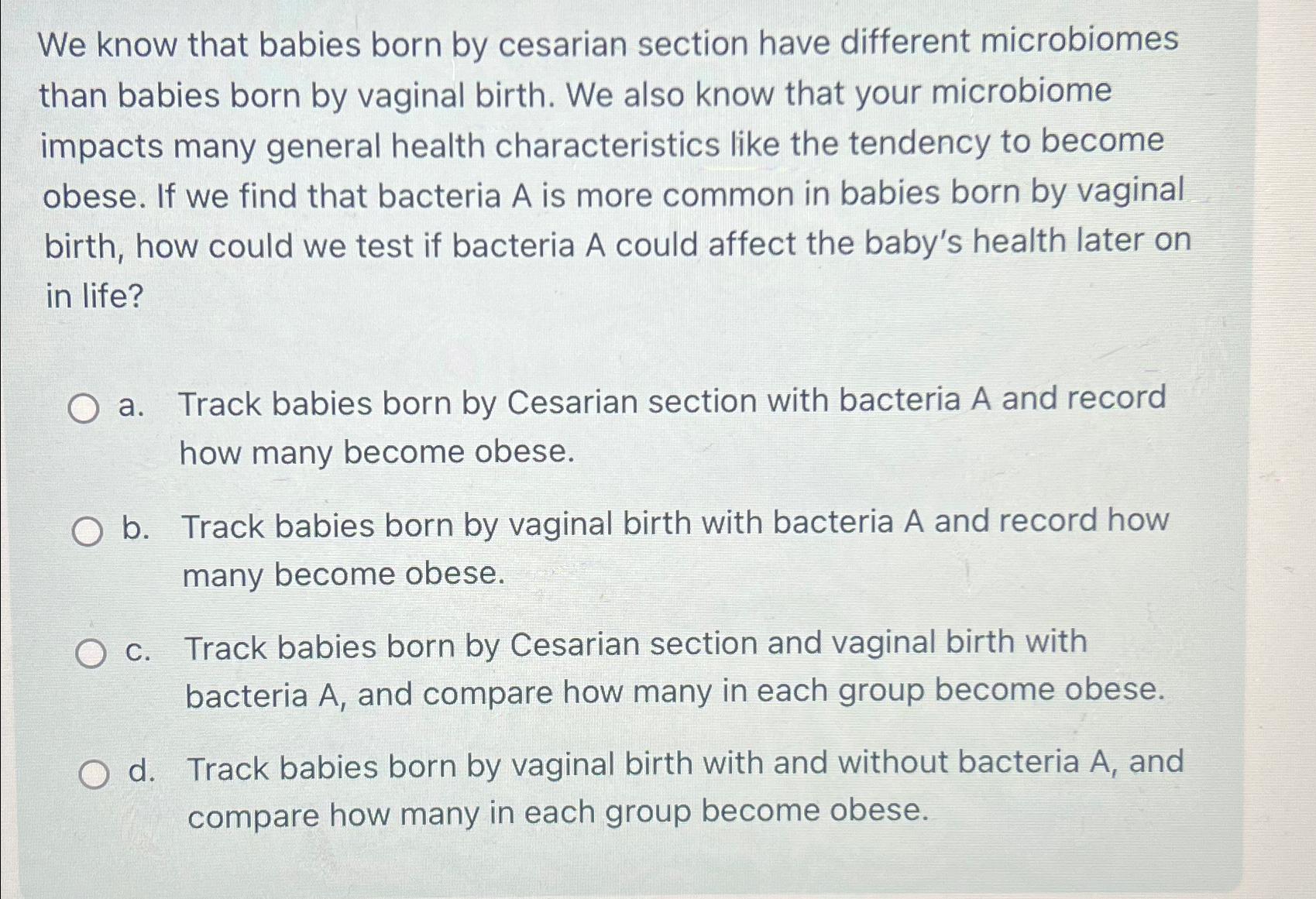 Solved We know that babies born by cesarian section have | Chegg.com