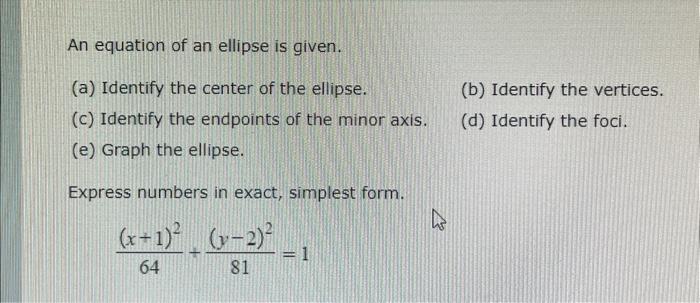 Solved An equation of an ellipse is given. (a) Identify the | Chegg.com